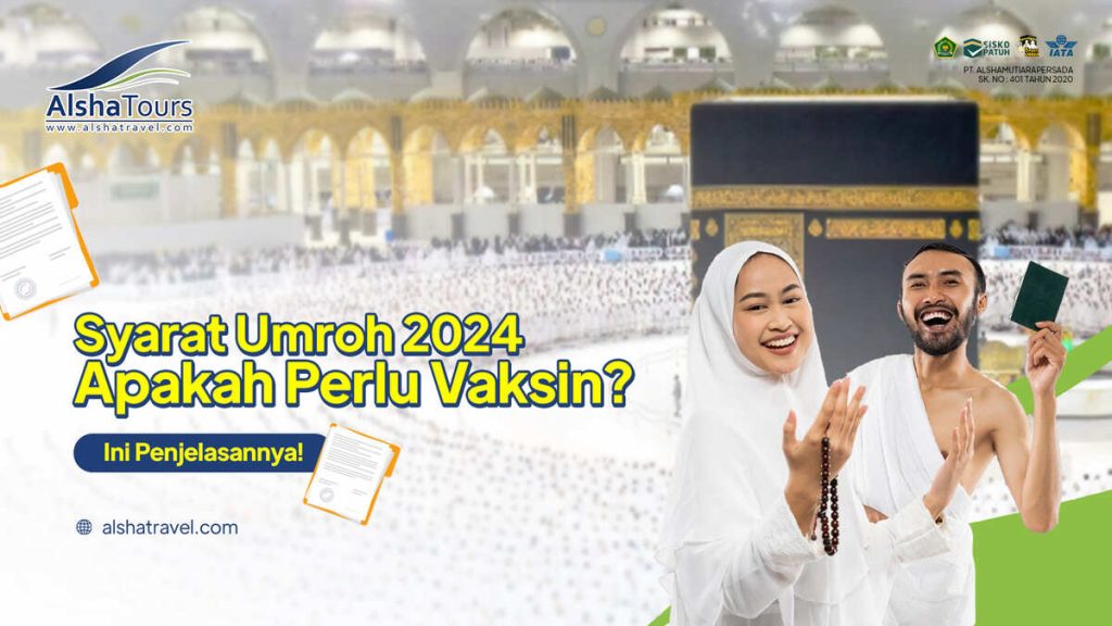 Syarat Umroh 2025: Ini Berkas Terbaru Yang Harus Dipersiapkan! - Alsha ...